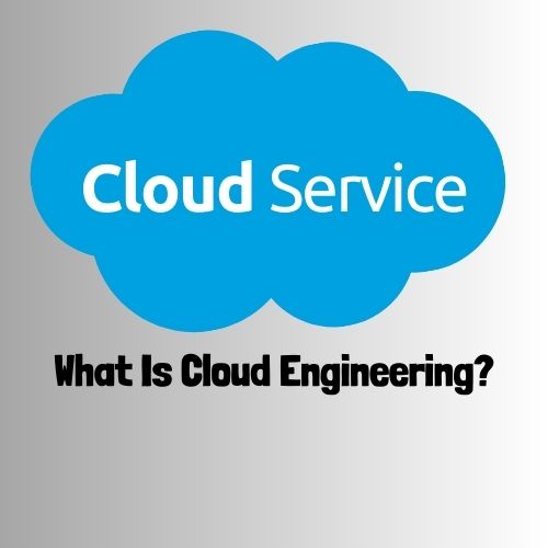 What Is Cloud Engineering? - SkillTect